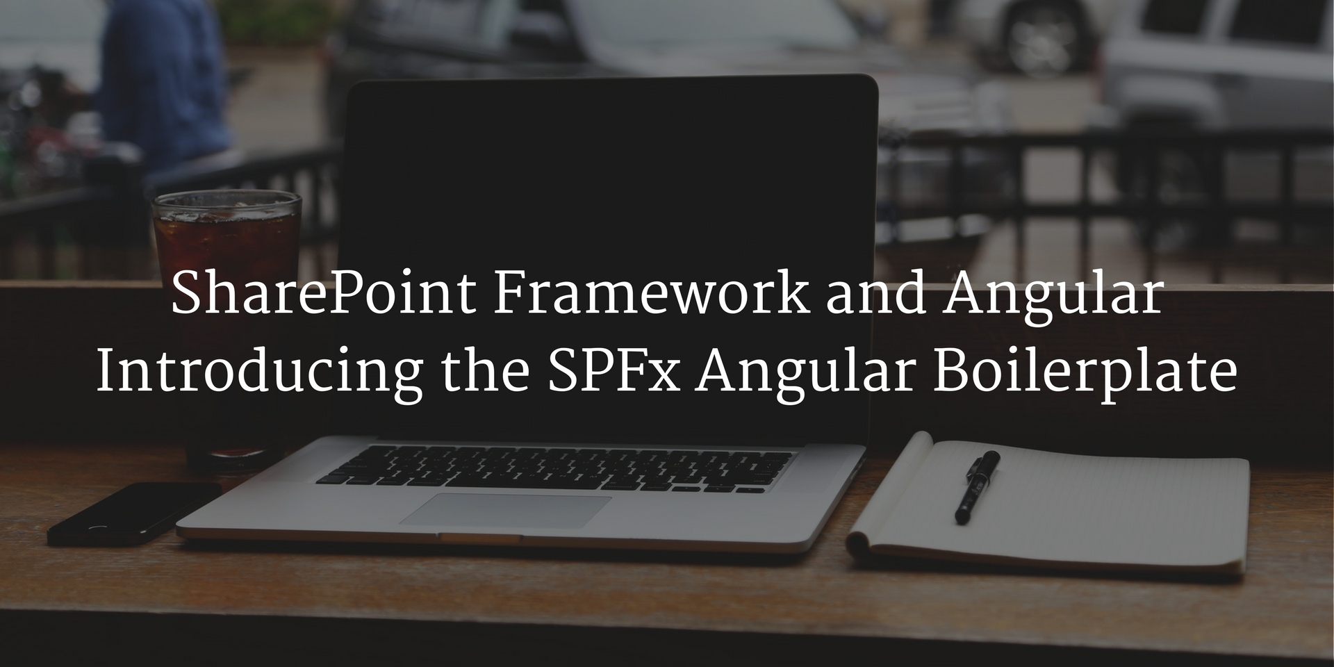 Sharepoint Framework And Angular Introducing The Spfx Angular Boilerplate Seb S On